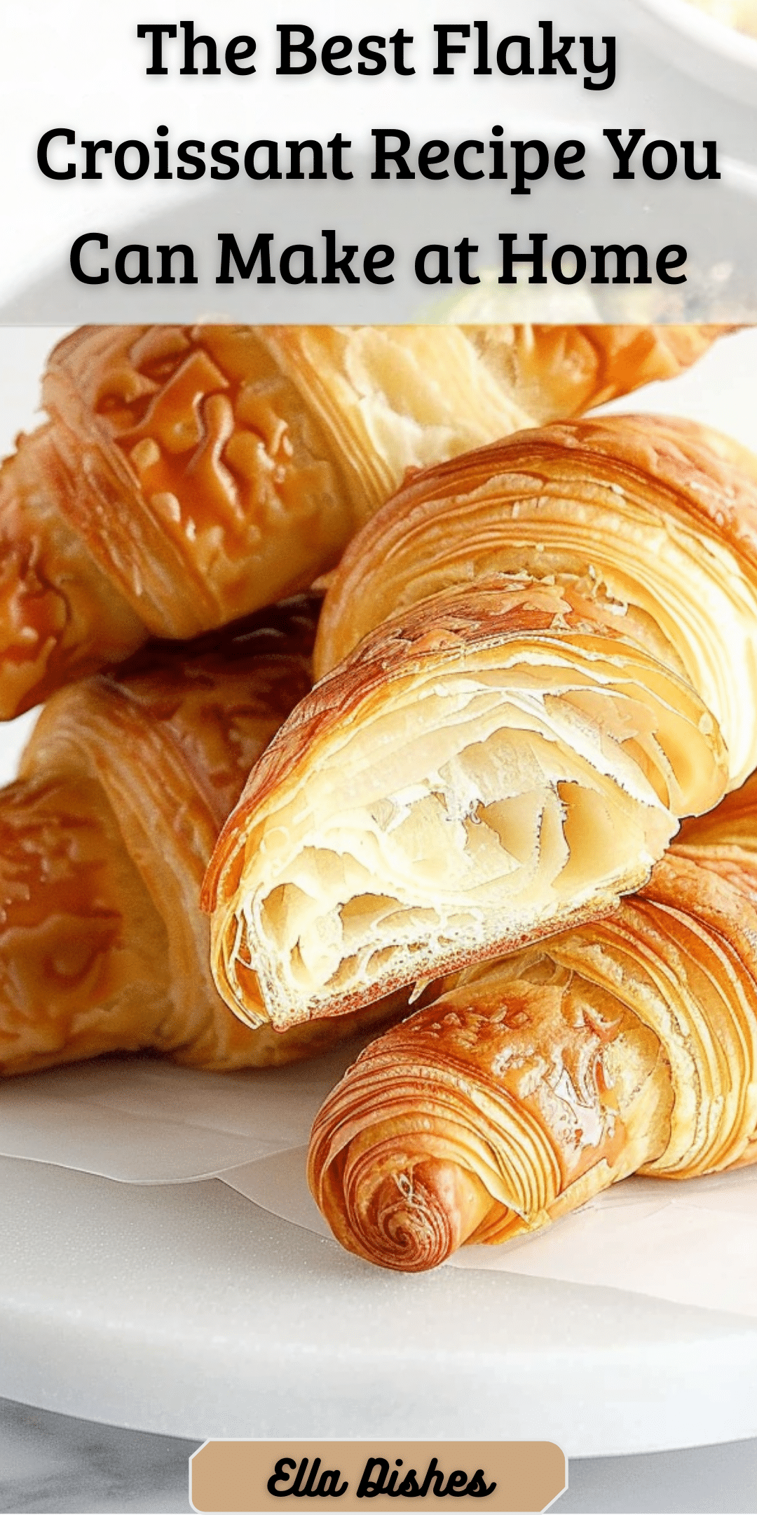 Homemade Flaky Croissants Recipe | Ella Dishes