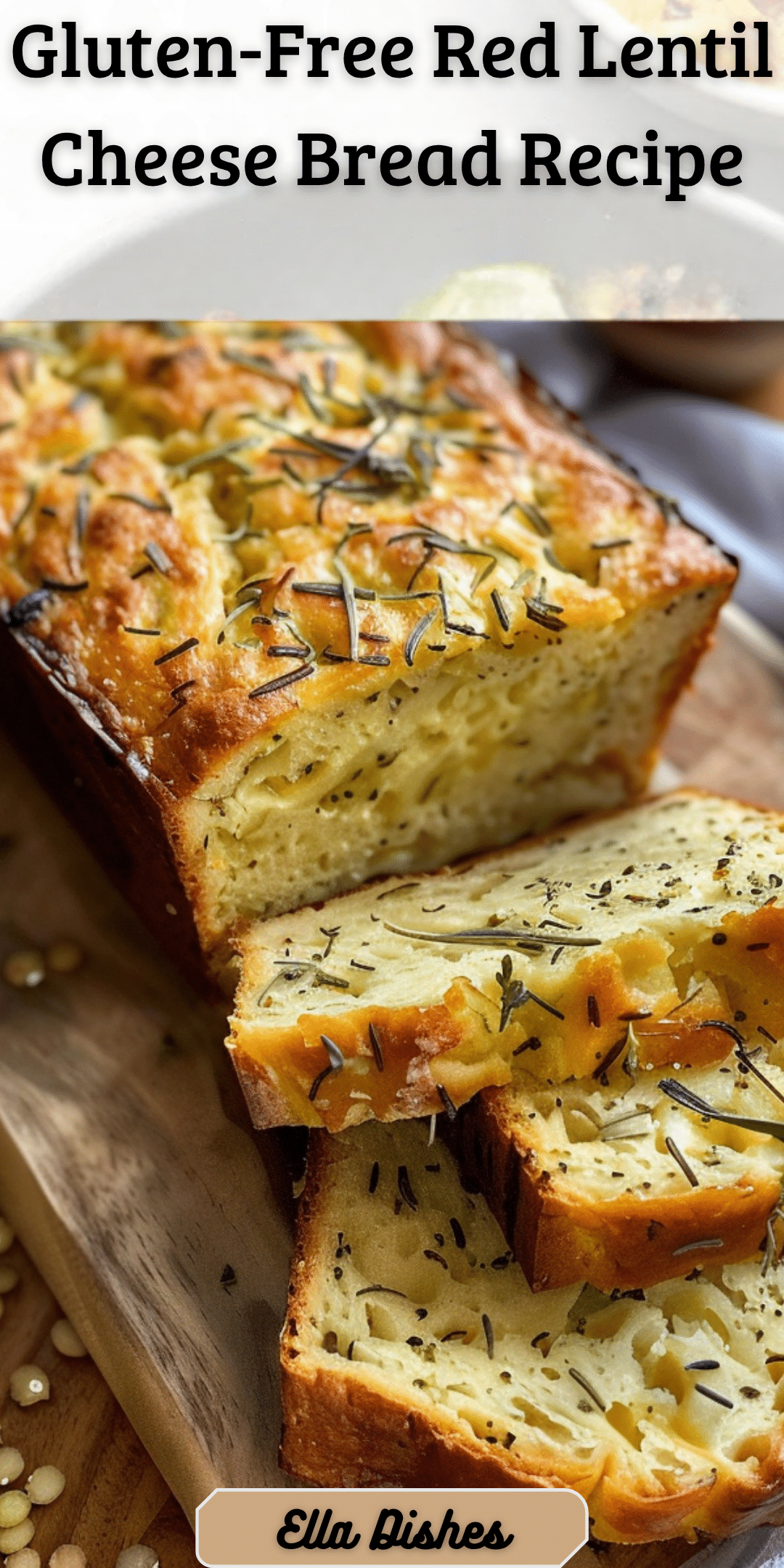 The Best Gluten-Free Lentil Cheese Bread (No Sugar, No Yeast) | Ella Dishes